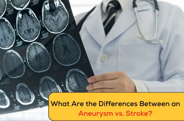 What Are The Differences Between an Aneurysm vs. Stroke? – Dr. Ninad Patil